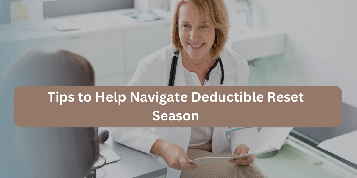 Five Tips to Help Navigate Deductible Reset Season - I-conic Solutions