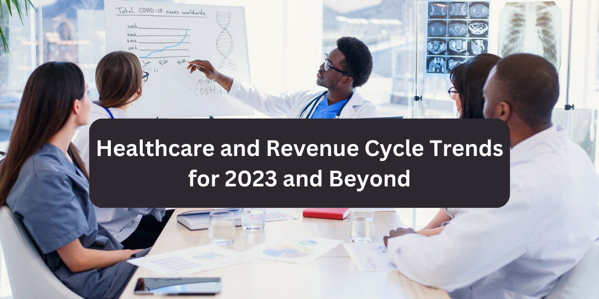 Healthcare and Revenue Cycle Trends for 2023 and Beyond - I-conic Solutions